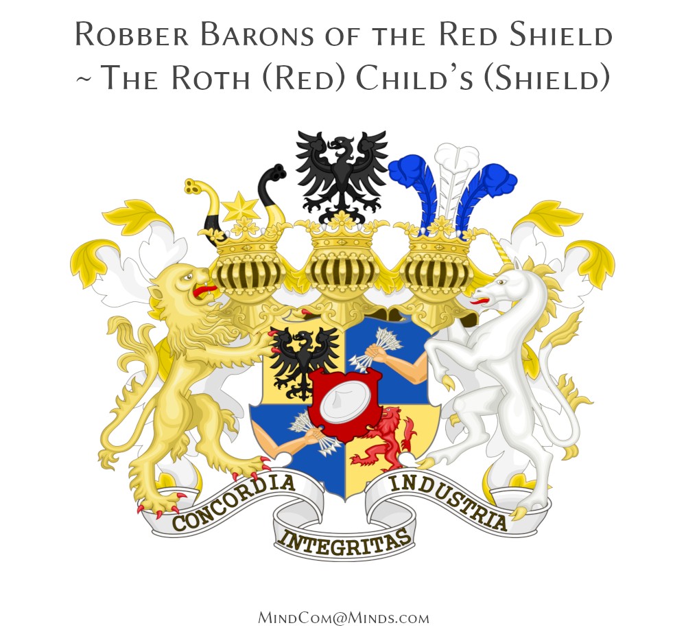 Robber Barons of the Red Shield ~ The Roth (Red) Child’s (Shield ...